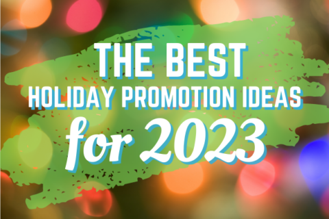 The Best Holiday Promotion Ideas for 2023